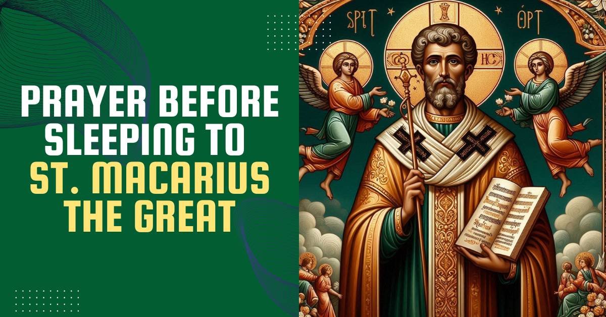 Prayer Before Sleeping Saint Macarius The Great - MYHOLLYLAND